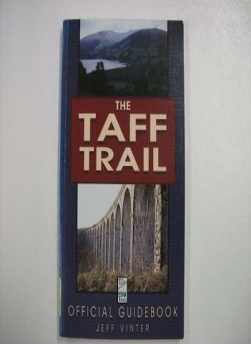 The Taff Trail: Official Guidebook By Jeff Vinter 9780750903417| eBay