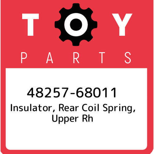 48257-68011 Toyota Insulator, rear coil spring, upper rh 4825768011 ...