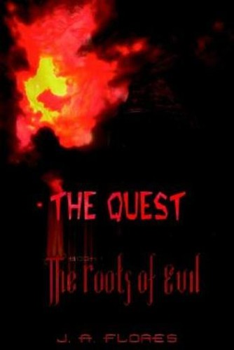 The Quest: Book I: The Roots Of Evil 9781403314512| eBay