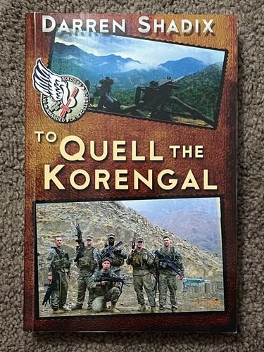 To Quell The Korengal by Darren Shadix 9781523309207| eBay