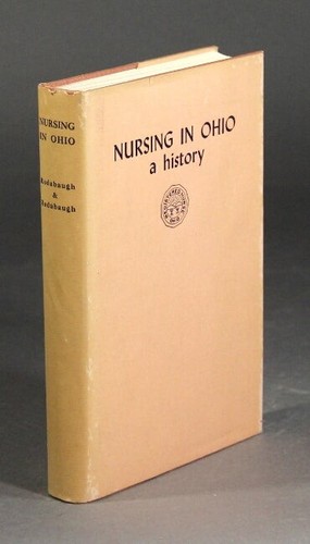 James H Rodabaugh, Mary Jane Rodabaugh / Nursing in Ohio A history 1st ...