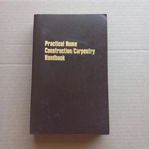 Practical Home Construction/Carpentry Handbook SOFTCOVER (Tab Books ...