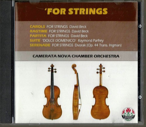 CAMPION CAMERATA NOVA - MUSIC FOR STRINGS, DAVID BECK, PARFREY, DVORAK ...