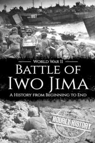 Hourly History Battle of Iwo Jima - World War II (Poche) World War 2 ...