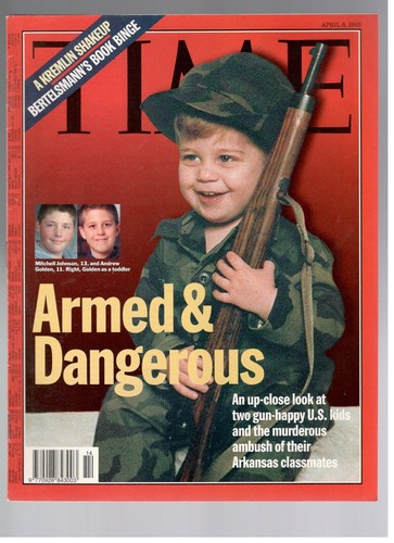 Time Magazine April 6, 1998 Armed Dangerous The Jonesboro Shootings ...