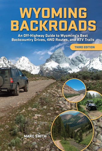 Wyoming Backroads - An Off-Highway Guide to Wyoming's Best Backco | eBay