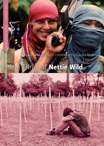 Wild at Heart: The Films of Nettie Wild by Mark Harris (English ...