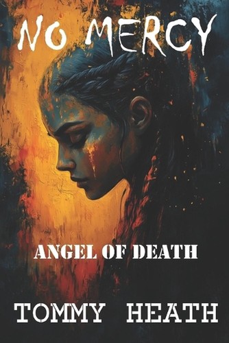 No Mercy: Angel of Death by Tommy Heath Paperback Book | eBay