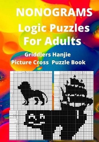 Nonograms Logic Puzzles For Adults: Griddlers Hanjie Picture Cross ...