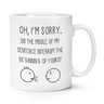 Sorry Sarcasm Falls Out Of My Mouth 10oz Mug Cup - Funny Joke Rude ...