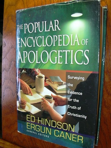 The Popular Encyclopedia of Apologetics: Surveying the Evidence for the ...