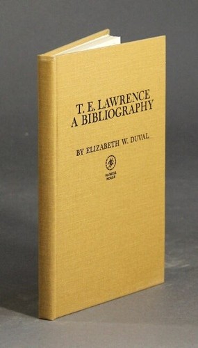 ELIZABETH W DUVAL / T E Lawrence a bibliography 1972 Literature | eBay