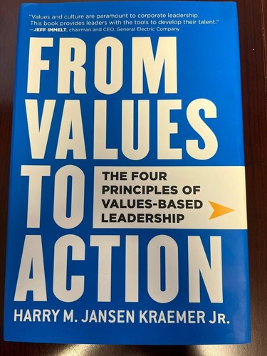 From Values to Action: the Four Principles of Values-Based Leadership ...