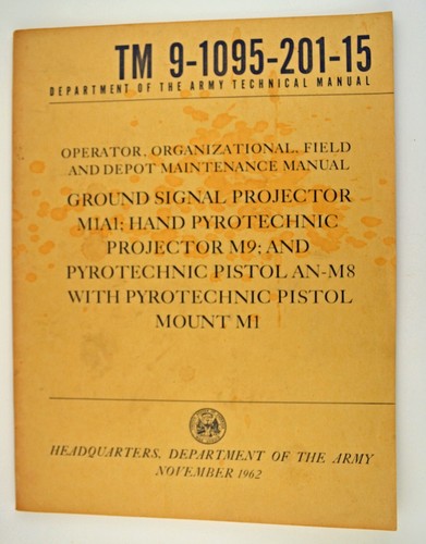 TM 9-1095-201-15 Army Ground Signal Projector M9, Pyrotechnic Pistol AN ...
