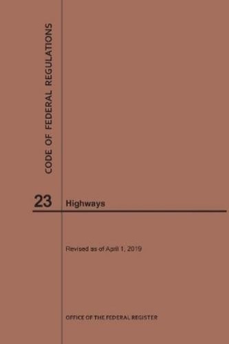 Nara Code of Federal Regulations Title 23, Highways, 201 (Paperback ...
