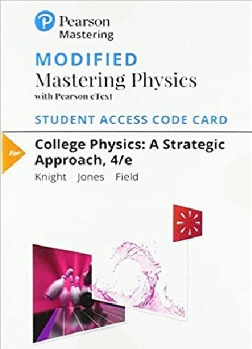 Modified Mastering Physics Access Card College Physics: A Strategic ...