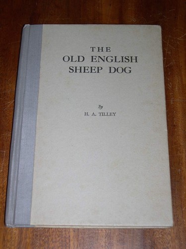 RARE OLD ENGLISH SHEEPDOG DOG BOOK BY H.A. TILLEY 1ST 1933 | eBay