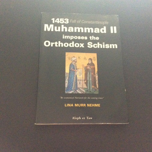 _1453 Fall of Constantinople: Muhammad II imposes the Orthodox Schism ...