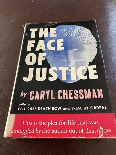 The Face Of Justice Caryl Chessman Hardback Dust Jacket Death Row 👍👍👍👋👋 ...