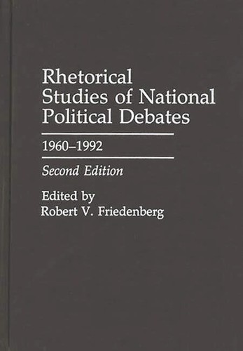 Rhetorical Studies Of National Political Debates: 1960-1992, Second ...