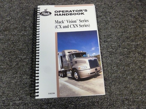 2006-2009 Mack CX613 CXN613 Vision Owner Operator Maintenance Manual ...