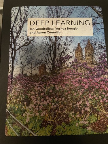 Deep Learning by Ian Goodfellow, Yoshua Bengio, Aaron Courville ...
