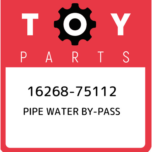 16268-75112 Toyota Pipe water by-pass 1626875112, New Genuine OEM Part ...