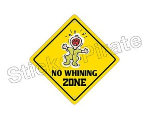 No Whining Sign for sale | eBay
