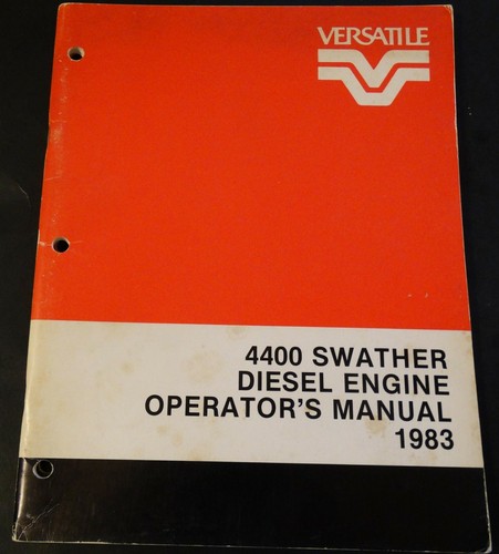 1983 VERSATILE 4400 SWATHER DIESEL ENGINE OPERATORS MANUAL P/N 74758 ...