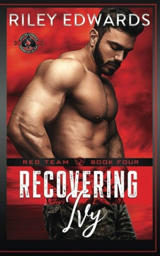 Recovering Ivy[Special Forces: Operation Alpha] [Red Team - Book Four ...
