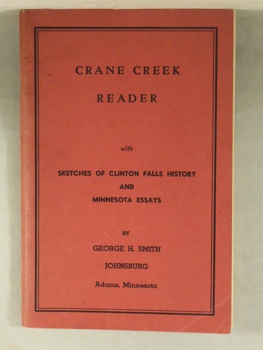 CRANE CREEK READER 1959 Sketches of Clinton Falls History & Minnesota ...