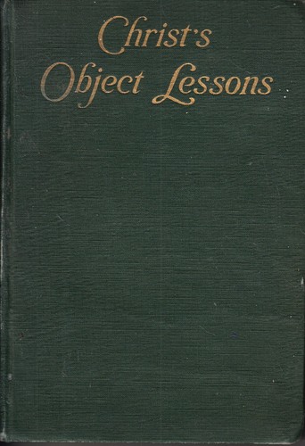 Christ's Object Lessons Ellen G. White College Press ED | eBay