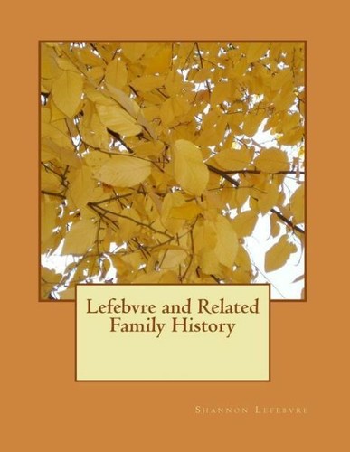 Lefebvre And Related Family History 9781981835980| eBay