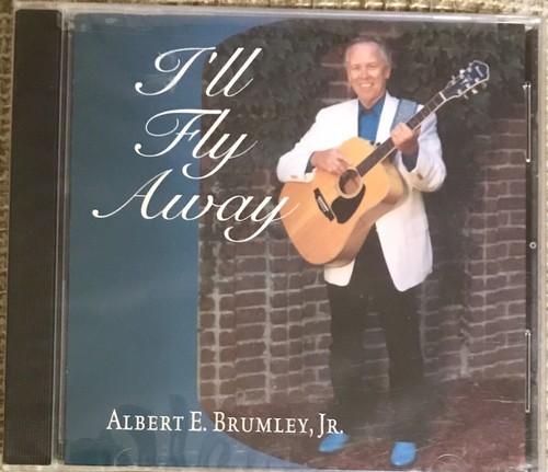 Brumley, Albert E. Jr. : Ill Fly Away CD Brand New 722321022027| eBay