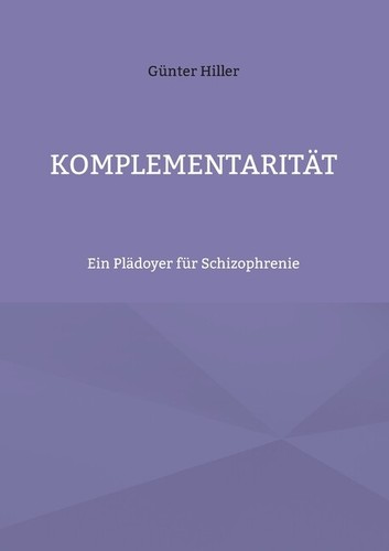 Komplementarit?T: Ein Pl?Doyer F?R Schizophrenie | eBay