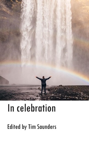 In celebration: an anthology of poetry and short stories by Tim ...
