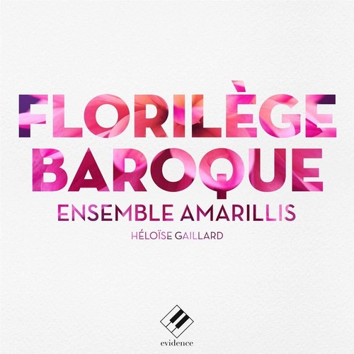 EVCD064 Gaillard,heloise Ensemble Amarillis: Florilege Baroque Double ...