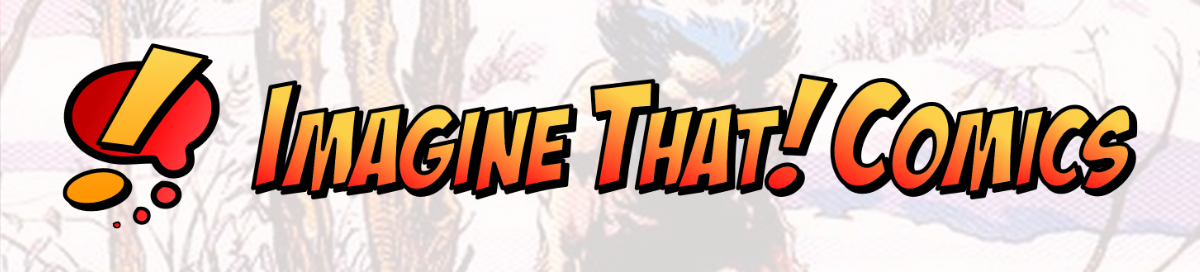 Imagine That! Comics | eBay Stores