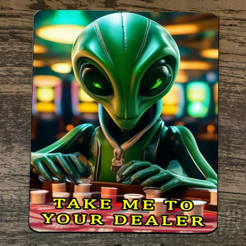 Mouse Pad Alien Gambling Take Me To Your Dealer Poker Chips | eBay