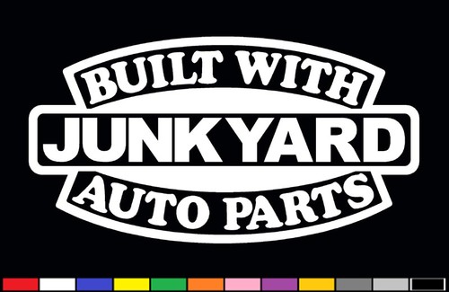 2 BUILT WITH JUNKYARD AUTO PARTS DECALS HOT ROD RATROD SALVAGE BADASS ...