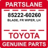 8522260260 Genuine Toyota BLADE, FR WIPER, LH 85222-60260 | eBay