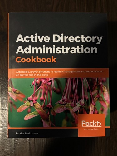 Active Directory Administration Cookbook : Actionable, Proven Solutions to... 9781789806984| eBay