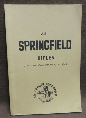 SM57 GUN COMBAT BOOKSHELF US SPRINGFIELD RIFLES M1903 M1903A 1 3 4 | eBay