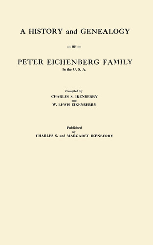 A History and Genealogy of Peter Eichenberg Family in the U.S.A. | eBay