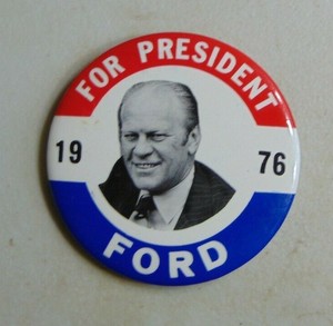 Gerald Ford 1976 US Presidential Candidate Collectibles for sale | eBay
