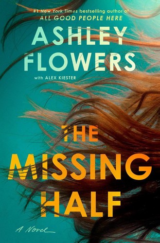 The Missing Half: A Novel by Ashley Flowers Hardcover Book ...