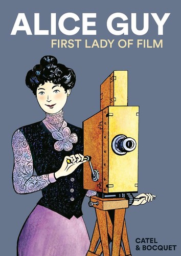 Alice Guy: First Lady of Film by Catel Muller (English) Paperback Book ...