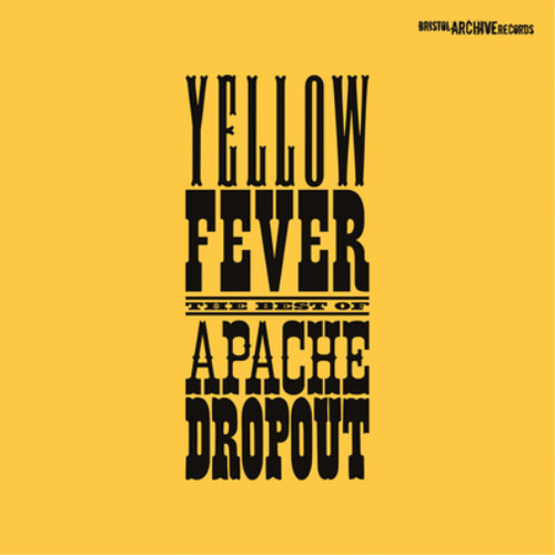 Apache Dropout Yellow Fever: The Best of Apache Dropout (CD) Album (US ...
