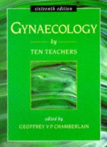 GYNAECOLOGY BY TEN TEACHERS 16E (Hodder Arnold Publication) By Geoffrey ...