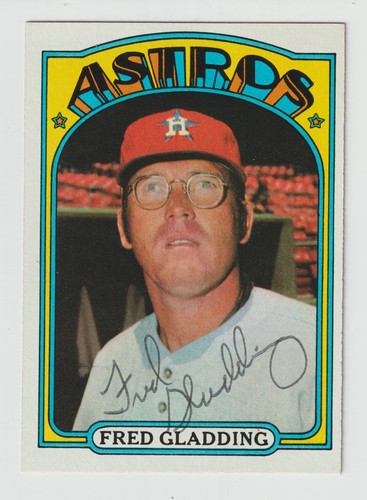 Fred Gladding - Signed 1972 Topps Baseball Card #507 - Houston Astros ...